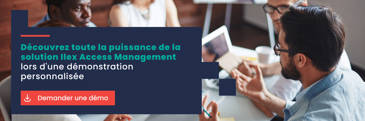Ilex dévoile les nouveautés de sa solution Ilex Access Management 9.0 ...