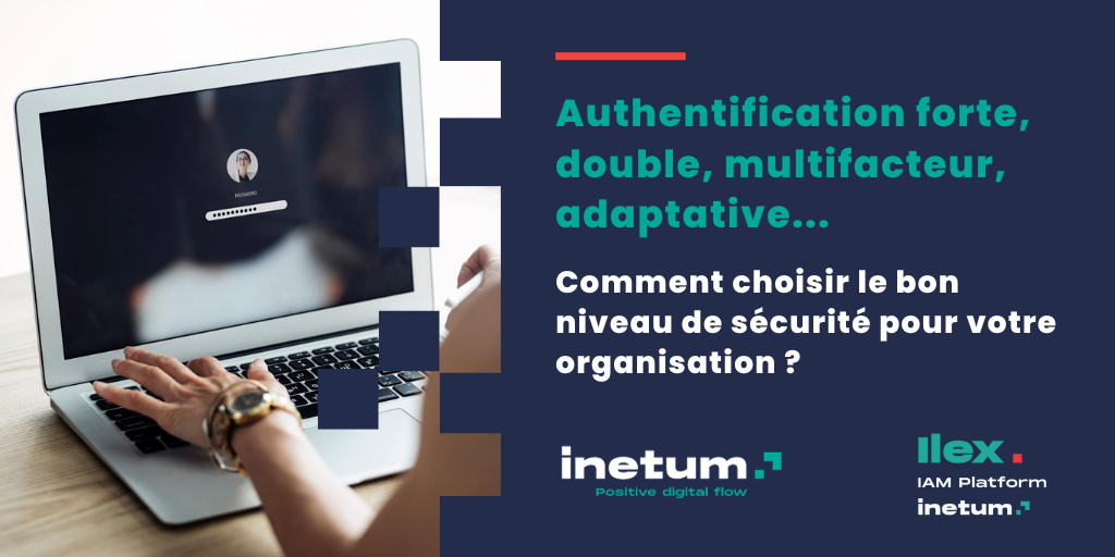 Authentification forte, double, multifacteur (MFA), adaptative : que ...